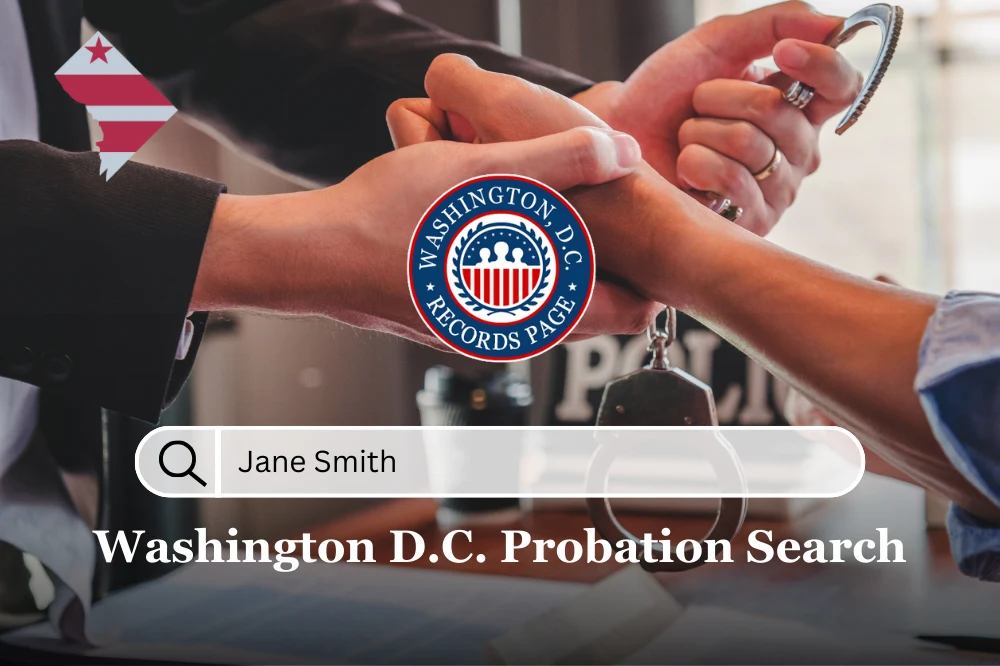 Conduct a Free Washington D.C. Probation Search: View Records